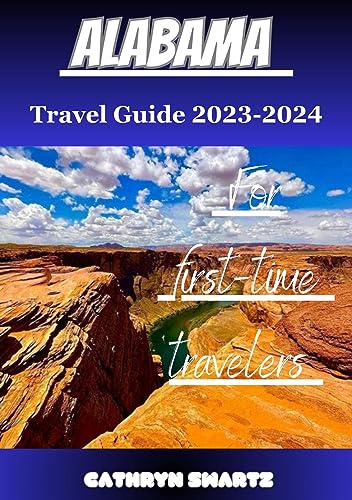 Amazon.com: Travel Guide to Alabama 2023-2024: A comprehensive guide to ...
