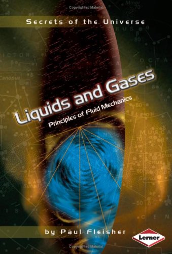 Secrets of the Universe: Liquids and Gases: Principles of Fluid ...