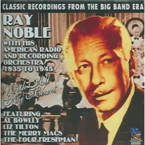 Ray Noble & His American Radio & Recording Orchest, Ray Noble, Ray ...
