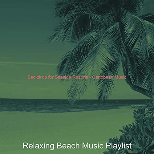 Backdrop for Seaside Resorts - Caribbean Music de Relaxing Beach Music ...