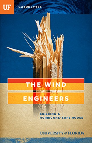 The Wind Engineers: Building a Hurricane-Safe House , Klinkenberg, Jeff ...