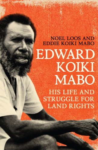 Edward Koiki Mabo: His Life and Struggle for Land Rights eBook : Loos ...