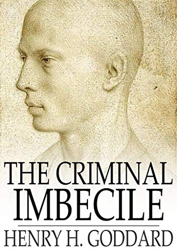 Criminal Imbecile: An Analysis of Three Remarkable Murder Cases eBook ...