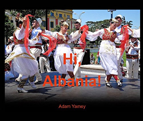 Hi, Albania!: Adam YAMEY: 9781366695369: Amazon.com: Books