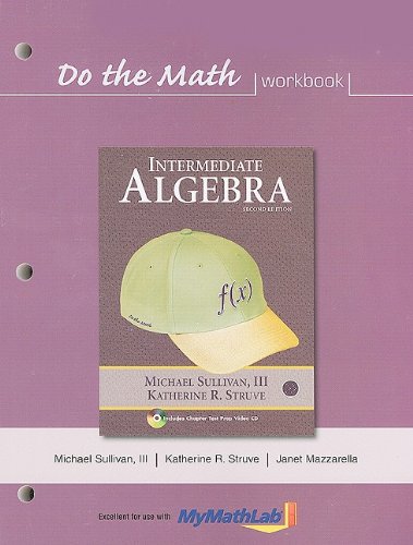 Intermediate Algebra Do the Math Workbook: Sullivan, Michael, Struve ...