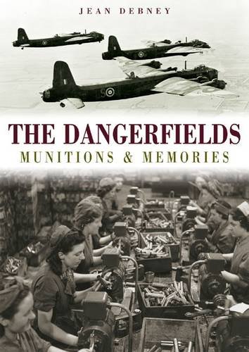 The Dangerfields: Munitions & Memories: Jean Debney: 9781858584645 ...