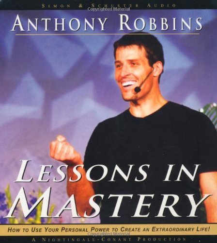 Lessons in Mastery by Robbins, Tony (July 1, 2002) Audio CD: Anthony ...