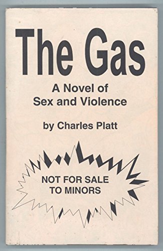 The Gas: Platt, Charles: 9781559501316: Amazon.com: Books