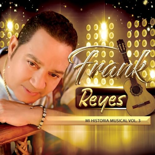 Amazon.com: Mi Historia Musical, Vol. 3 : Frank Reyes: Digital Music