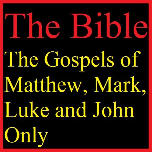 The Bible: The Gospels of Matthew, Mark, Luke and John Only - New King ...