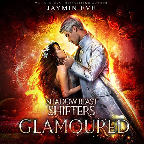 Glamoured: Shadow Beast Shifters, Book 6 (Audio Download): Jaymin Eve ...