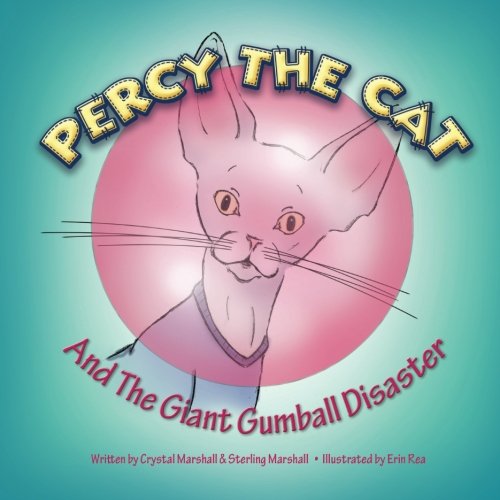 Percy The Cat 2: And the Giant Gumball Disaster: Marshall, Miss Crystal ...