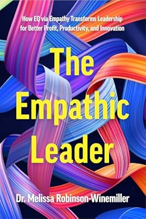 Amazon.com: The Empathic Leader: How EQ via Empathy Transforms Leadership for better Profit ...