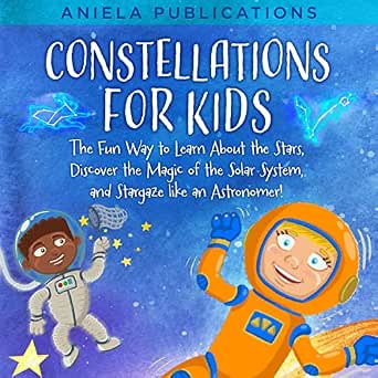Amazon.com: Constellations for Kids: The Fun Way to Learn About the ...