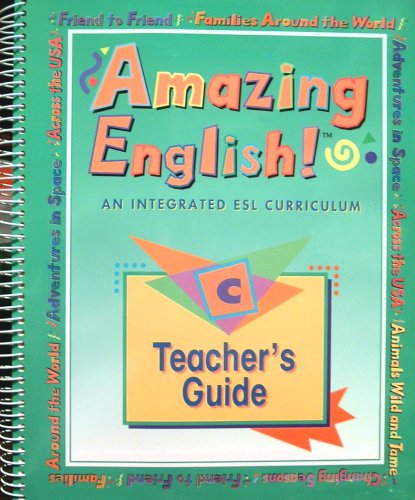 Amazing English an Integrated ESL Curriculum C Teacher's Guide: Addison ...