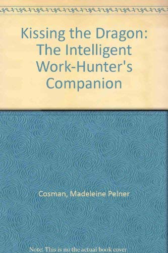 Amazon.co.jp: Kissing the Dragon: The Intelligent Work-Hunter's ...