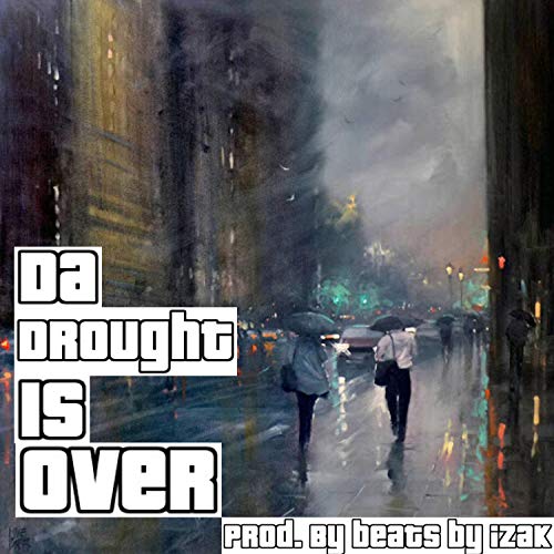 Da Drought Is Over [Explicit] by Dee Wallz on Amazon Music - Amazon.com
