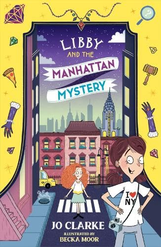 Libby and the Manhattan Mystery: 3 (The Travelling School Mysteries) : Jo Clarke, Becka Moor ...