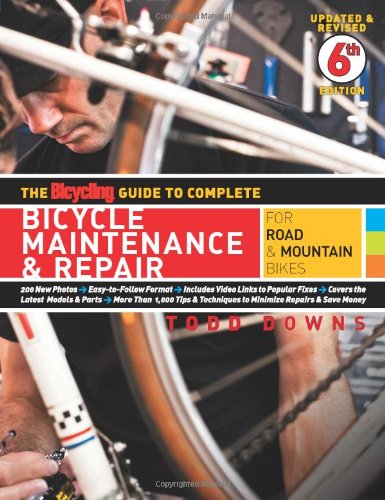 The Bicycling Guide to Complete Bicycle Maintenance & Repair: For Road ...