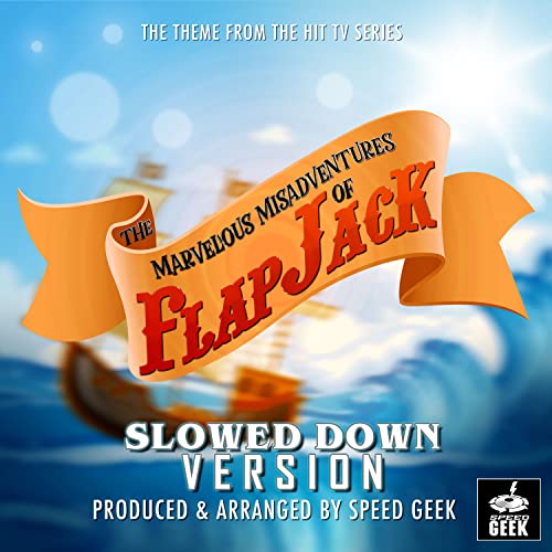 Play The Marvelous Misadventures of Flapjack Main Theme (From "The ...
