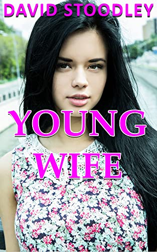 Young Wife: An Age Gap Dilemma eBook : Stoodley, David : Amazon.co.uk ...