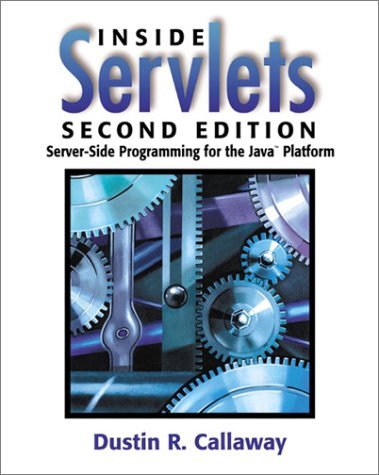 By Dustin R. Callaway - Inside Servlets: Server-Side Programming for the Java Platform: 2nd ...