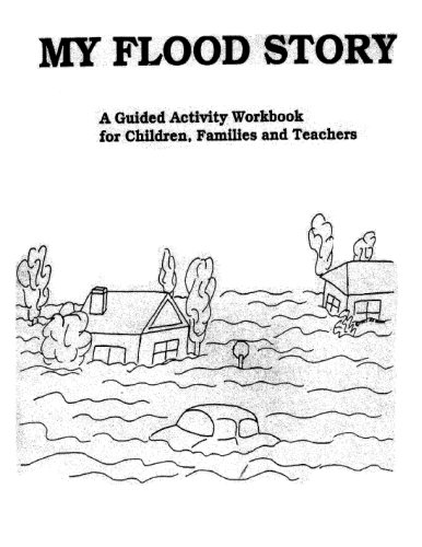 My Flood Story: A Guided Activity Workbook for Children, Families and ...