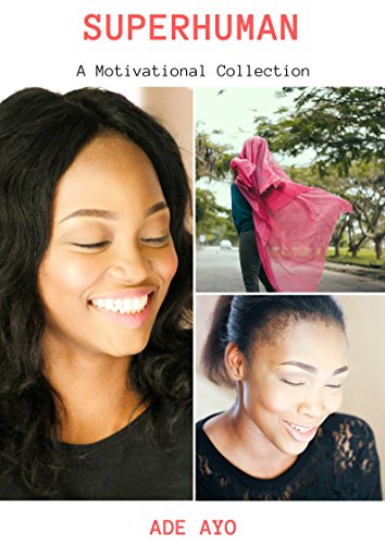 SUPERHUMAN: A Motivational Collection eBook : Ayo, Ade: Amazon.in ...