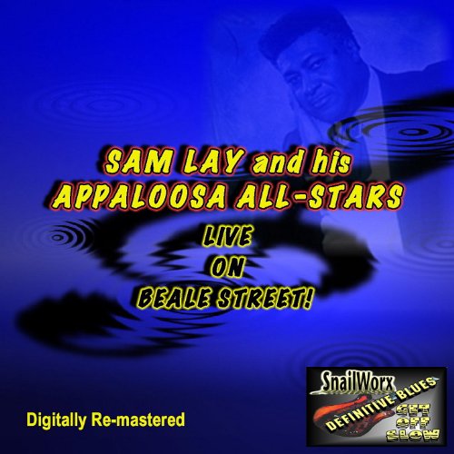 Play Live On Beale Street! by Sam Lay And His Appaloosa All-Stars on ...