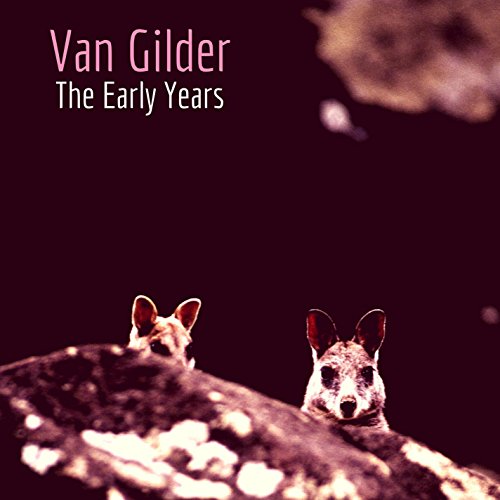 Amazon.com: The Early Years : Van Gilder: Digital Music