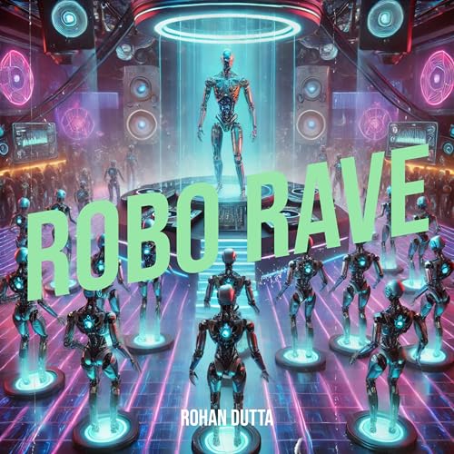 Robo Rave von Rohan Dutta bei Amazon Music - Amazon.de