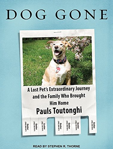Buy Dog Gone: A Lost Pet's Extraordinary Journey and the Family Who ...