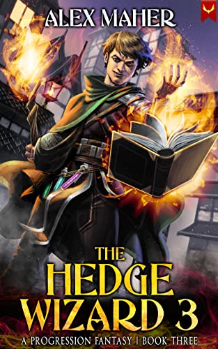 The Hedge Wizard 3: A LitRPG/GameLit Adventure eBook : Maher, Alex ...