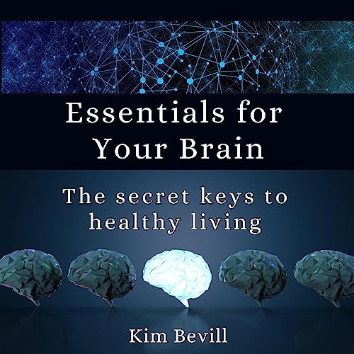 Amazon.com: Essentials for Your Brain: The Secret Keys to Healthy ...