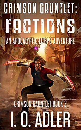 Amazon.com: Crimson Gauntlet: Factions An Apocalyptic LitRPG Adventure ...