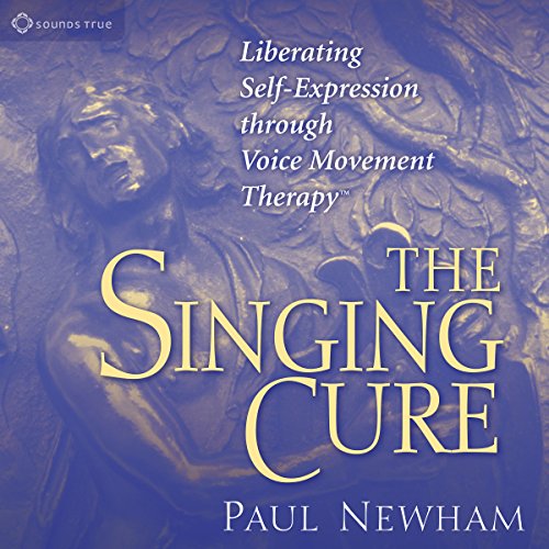 The Singing Cure (Audio Download): Paul Newham, Paul Newham, Sounds ...