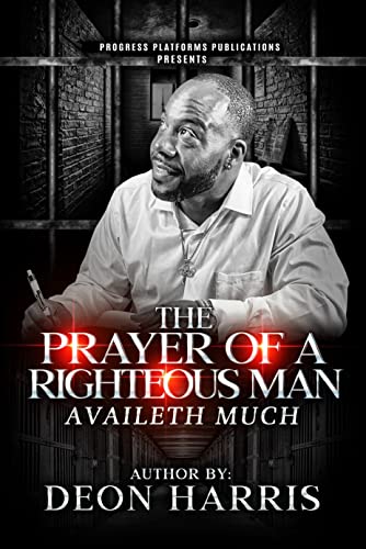 Amazon.com: The Prayer Of A Righteous Man Availeth Much eBook : Harris ...