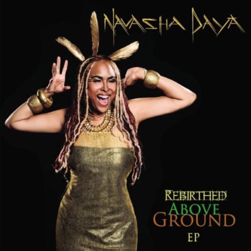 Amazon.com: Rebirthed Above Ground : Navasha Daya: Digital Music