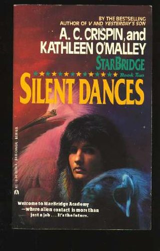Silent Dances (Starbridge, Book 2): Crispin, A. C., O'Malley, Kathleen ...