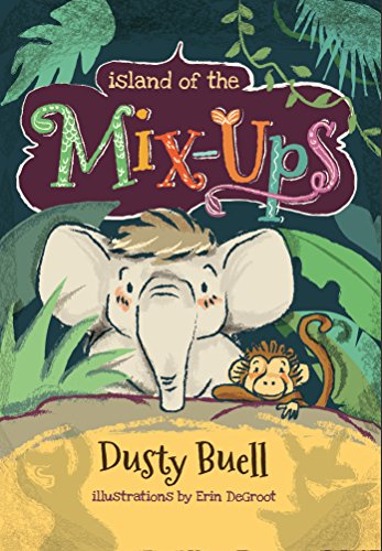 Amazon.com: Island of the Mix-Ups eBook : Buell, Dusty, DeGroot, Erin ...