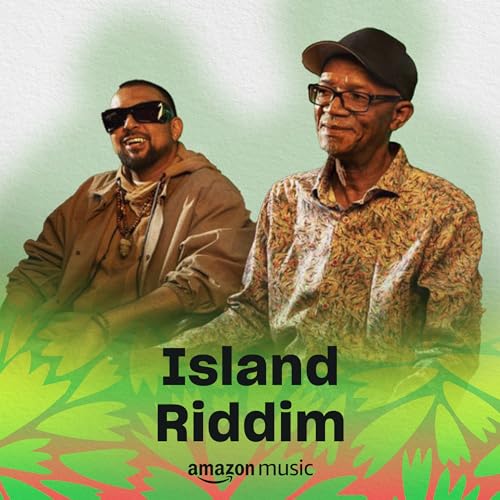 Play Island Riddim Playlist on Amazon Music Unlimited