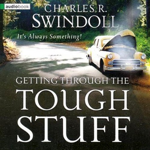 Amazon.com: Getting Through the Tough Stuff: It's Always Something ...