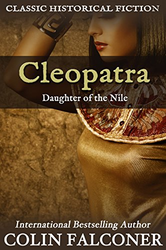 Amazon.com: Cleopatra Daughter of the Nile (Classic Historical Fiction ...