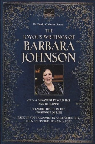 JOYOUS WRITINGS OF BARBARA JOHNSON, Three Best Selling Works Complete ...