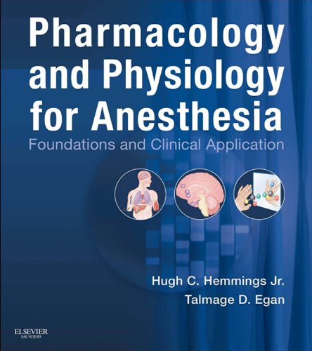 Pharmacology and Physiology for Anesthesia E-Book: Foundations and ...