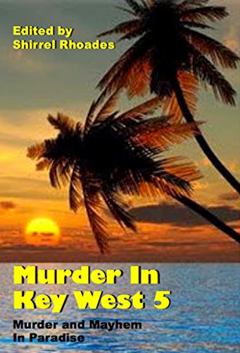 Murder in Key West 5 - Kindle edition by Rhoades, Shirrel . Mystery ...