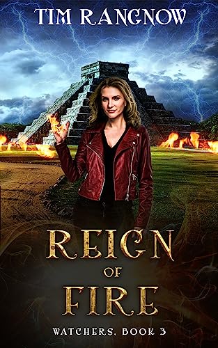 Reign of Fire (Watchers Book 3) eBook : Rangnow, Tim: Amazon.co.uk ...