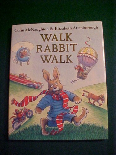 Walk Rabbit Walk: McNaughton, Colin, Attenborough, Elizabeth ...