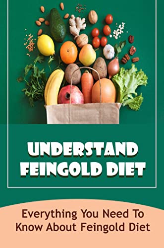Understand Feingold Diet: Everything You Need To Know About Feingold ...
