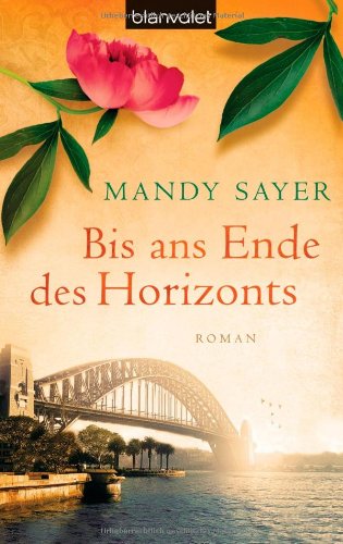 Amazon.com: Bis ans Ende des Horizonts: 9783442380374: Mandy Sayer: Books
